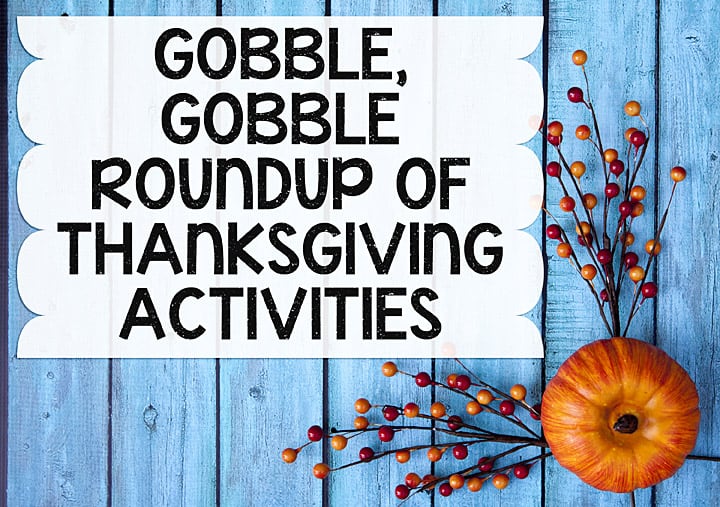 Gobble, Gobble Roundup of Thanksgiving Activities • Smith Curriculum ...