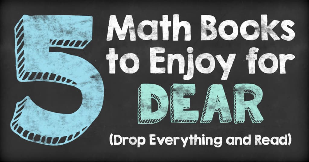 5 Math Books to Enjoy for DEAR • Smith Curriculum and Consulting
