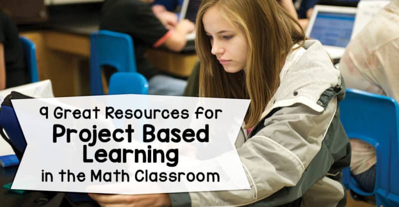 Resources for Project Based Learning in the Math Classroom